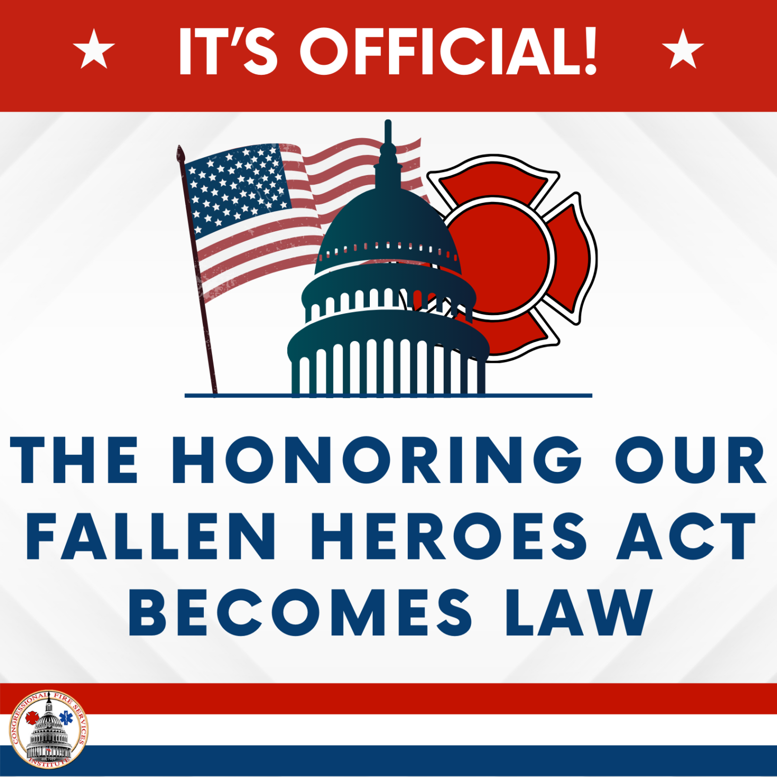 The Honoring Our Fallen Heroes Act Becomes Law - Congressional Fire ...
